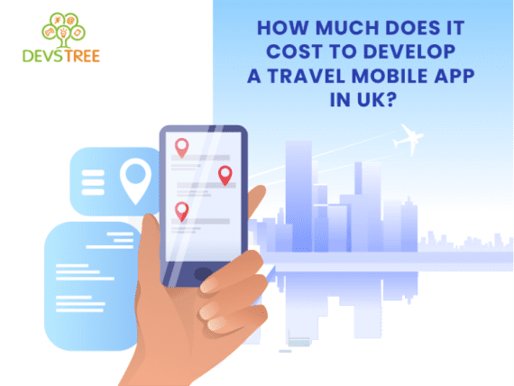 How Much Does It Cost to Develop a Travel Mobile App in UK? - Devstree IT Solutions